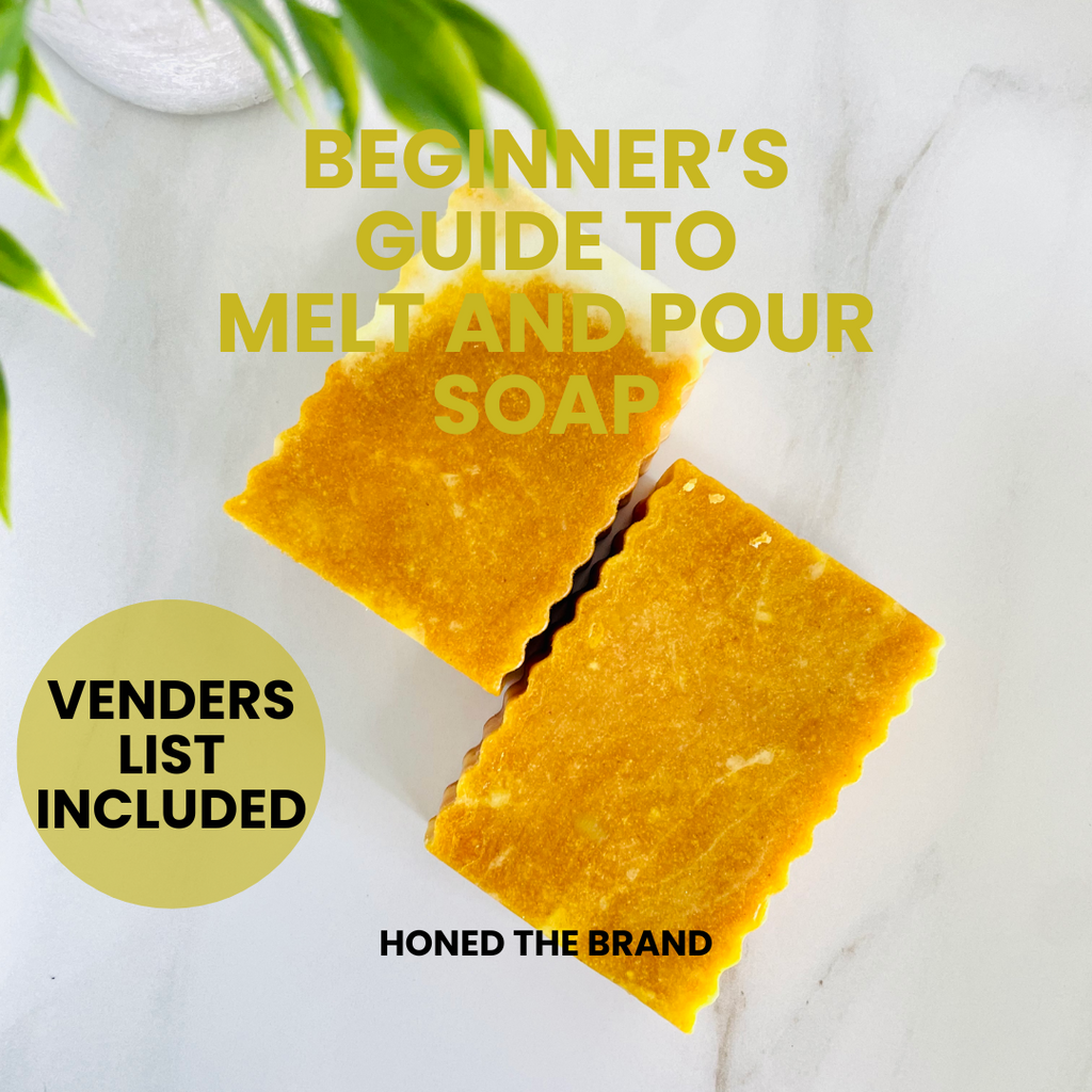 Beginner's Guide To Melt And Pour Soap eBook - Honed The Brand